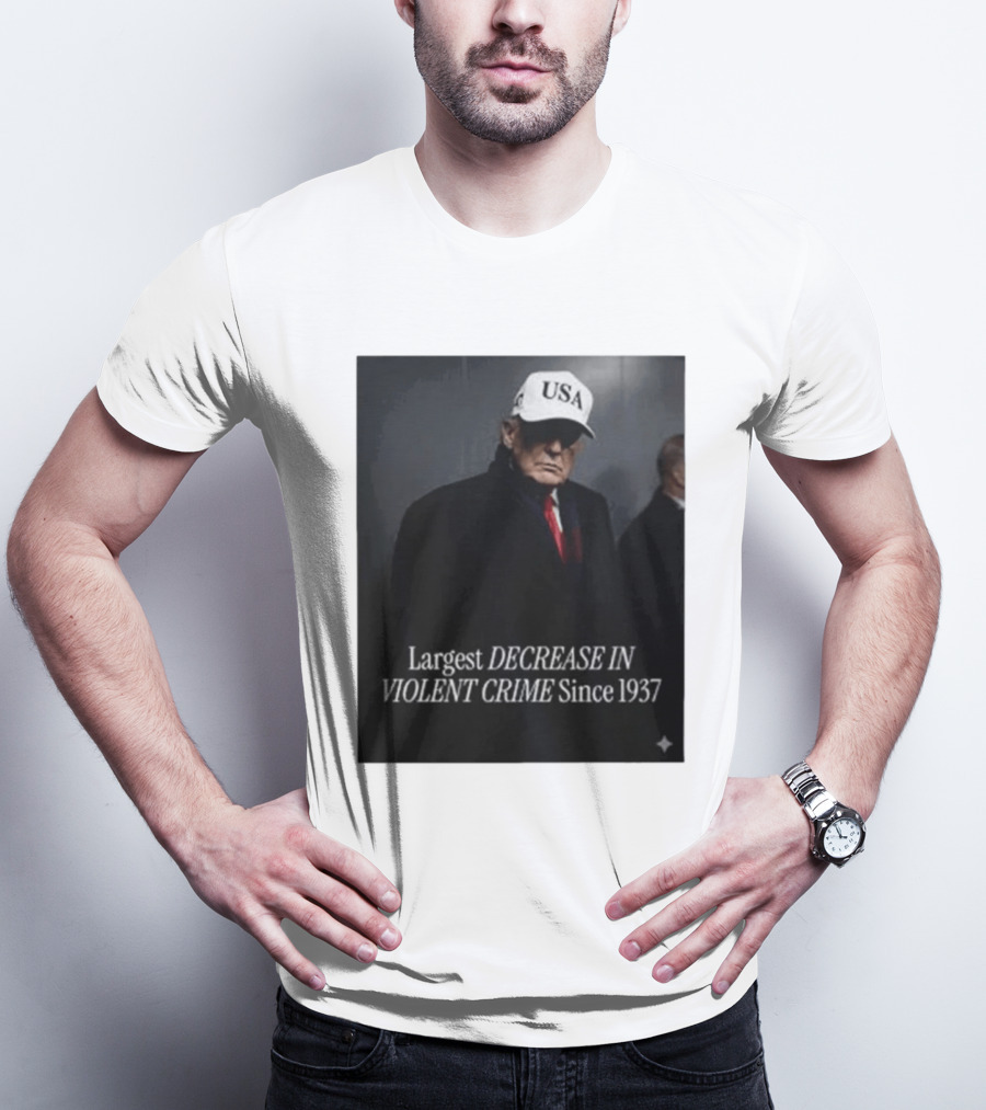 Trump USA Hat Largest Decrease In Violent Crime Since 1937 T-Shirt