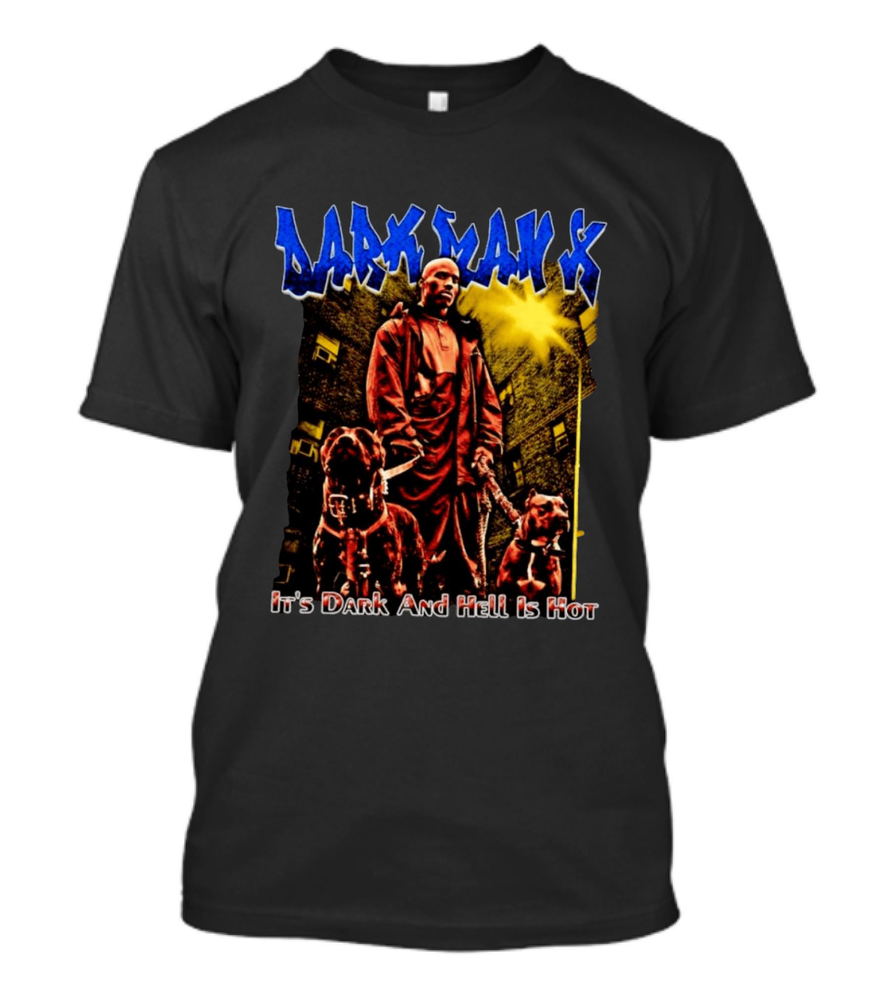 Dark Man X It's Dark And Hell Is Hot Pitbulls Rapper T-Shirt