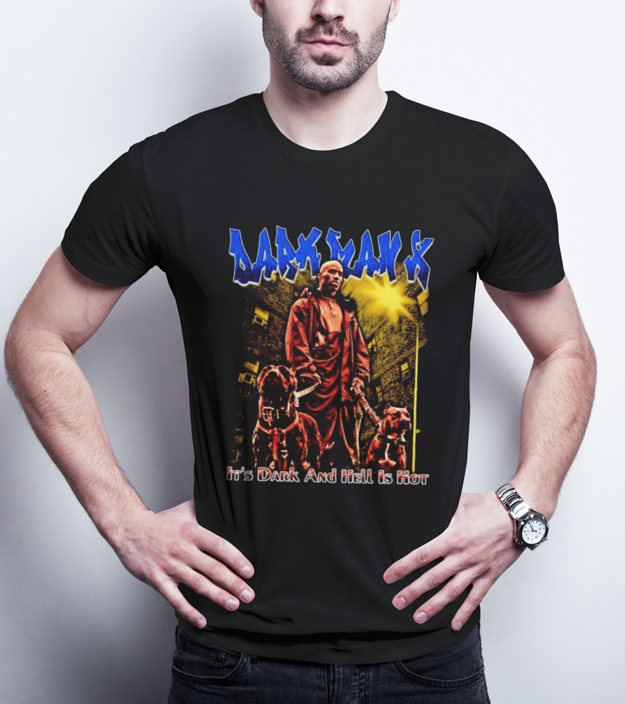 Dark Man X It's Dark And Hell Is Hot Pitbulls Rapper T-Shirt