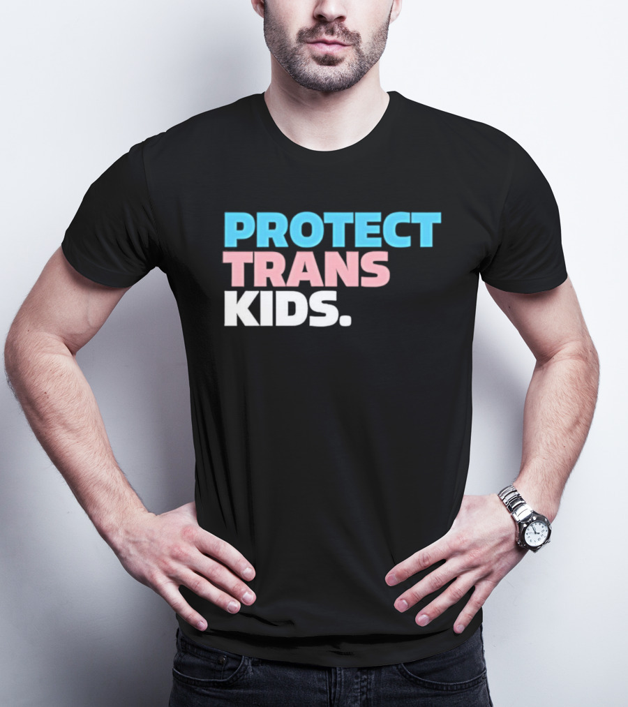 PROTECT TRANS KIDS Youth LGBTQ Support Advocacy Rights Equality T-Shirt