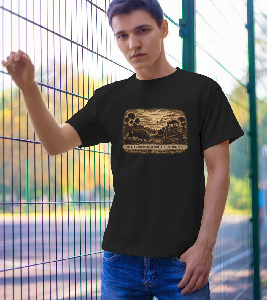 Old Florida Is Worth Fighting For Rustic Bulldozer And Wildlife Scene T-Shirt