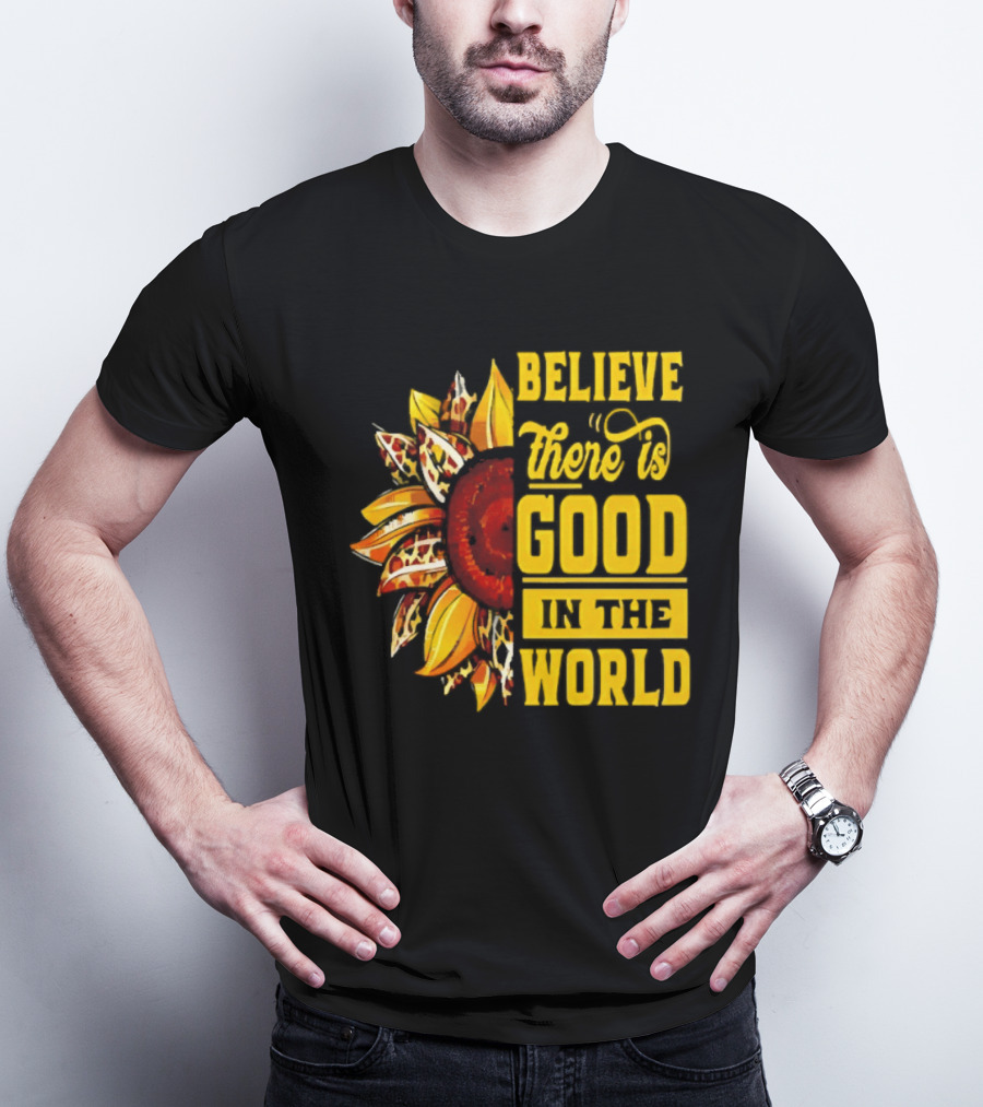 Sunflower Believe There's Good In The World Bright Positive Vibes T-Shirt