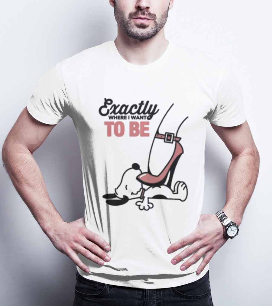 Cartoon Dog And Red Heel Exactly To Be Where I Want To Be T-Shirt