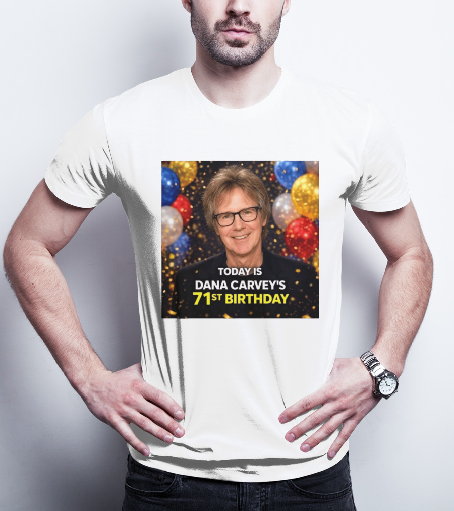 Today Is Dana Carvey's 71st Birthday Celebration June 2 1955 T-Shirt