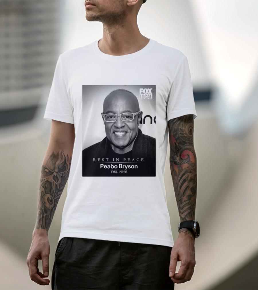 Rest In Peace Peabo Bryson 1951 2026 Fox Local T-Shirt