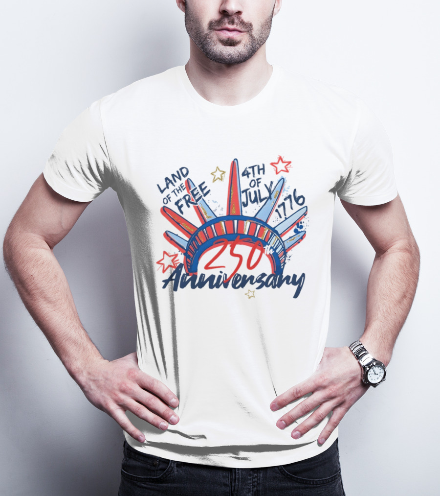 Land Of The Free Statue Of Liberty 4th Of July 1776 250th Anniversary Celebration T-Shirt