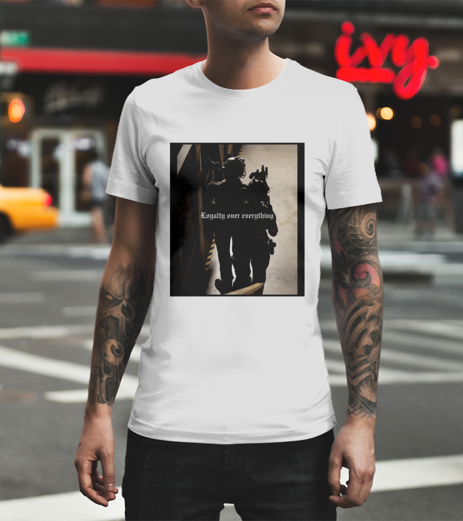 Loyalty Over Everything Tactical T-Shirt