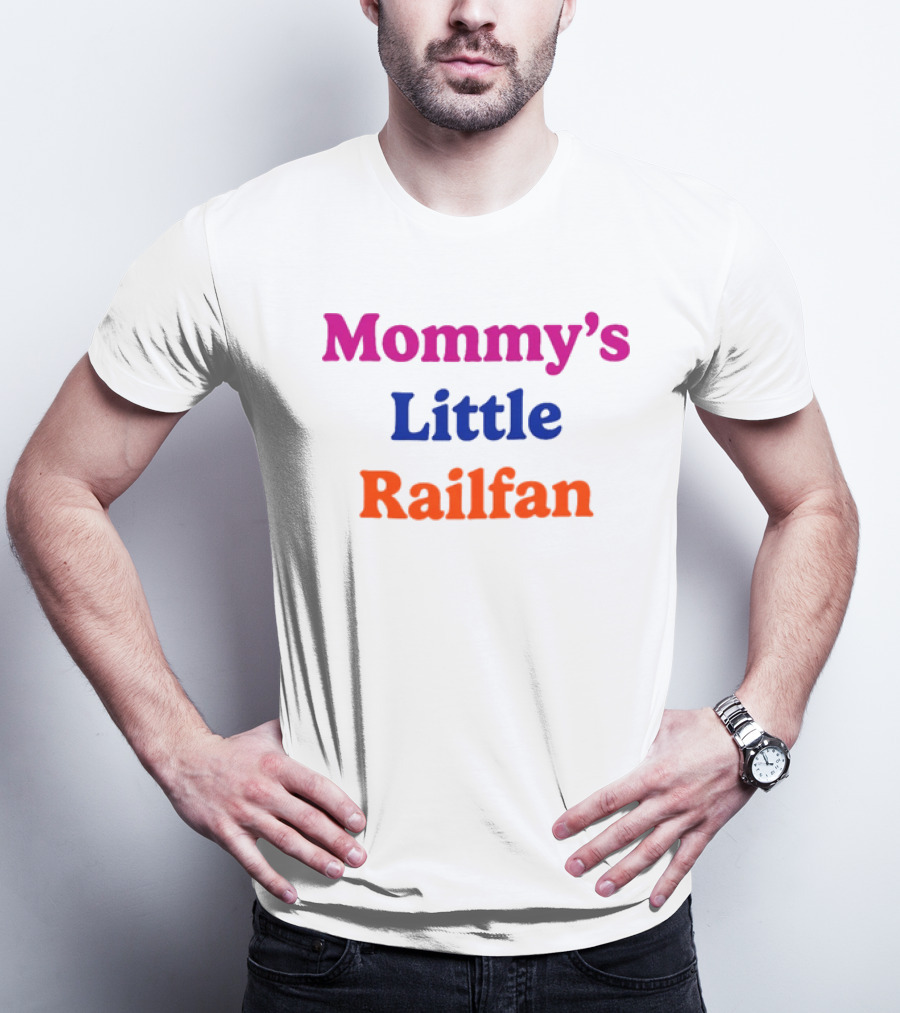 Mommy's Little Railfan T-Shirt