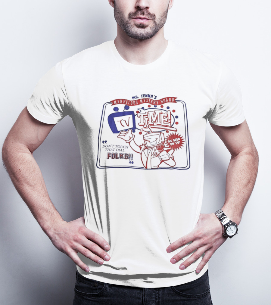 Mr. Tenna's TV Time Marvelous Mystery Board Don't Touch That Dial Folks T-Shirt