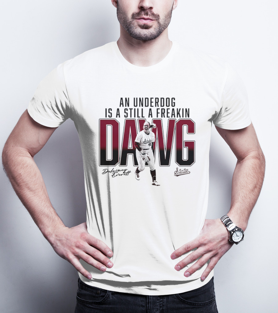 An Underdog Is Still A Freakin Dawg Delainey Everett Mississippi State Softball T-Shirt