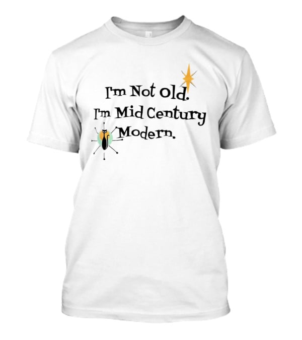 I'm Not Old I'm Mid Century Modern Starburst Beetle T-Shirt