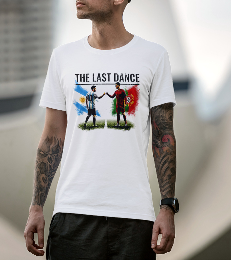 The Last Dance Messi Ronaldo Argentina Portugal Football Rivalry T-Shirt