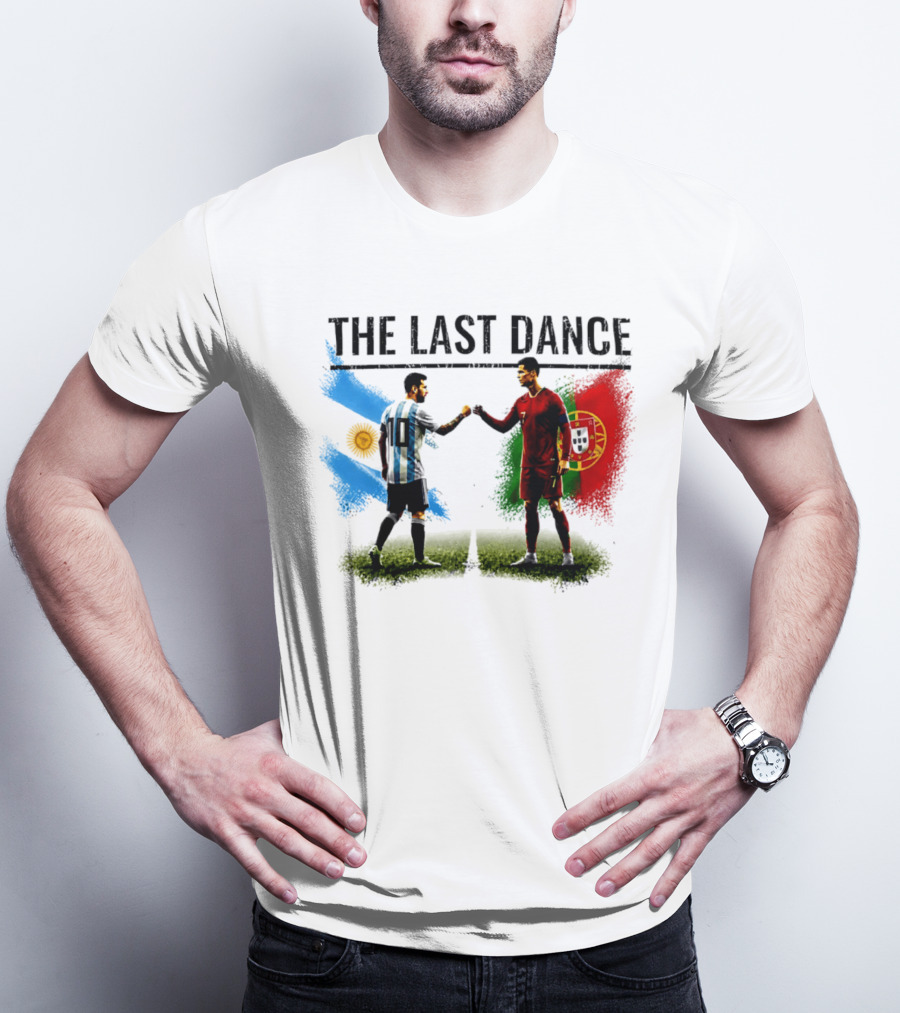 The Last Dance Messi Ronaldo Argentina Portugal Football Rivalry T-Shirt