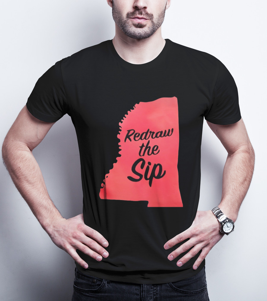 Redraw The Sip Mississippi T-Shirt