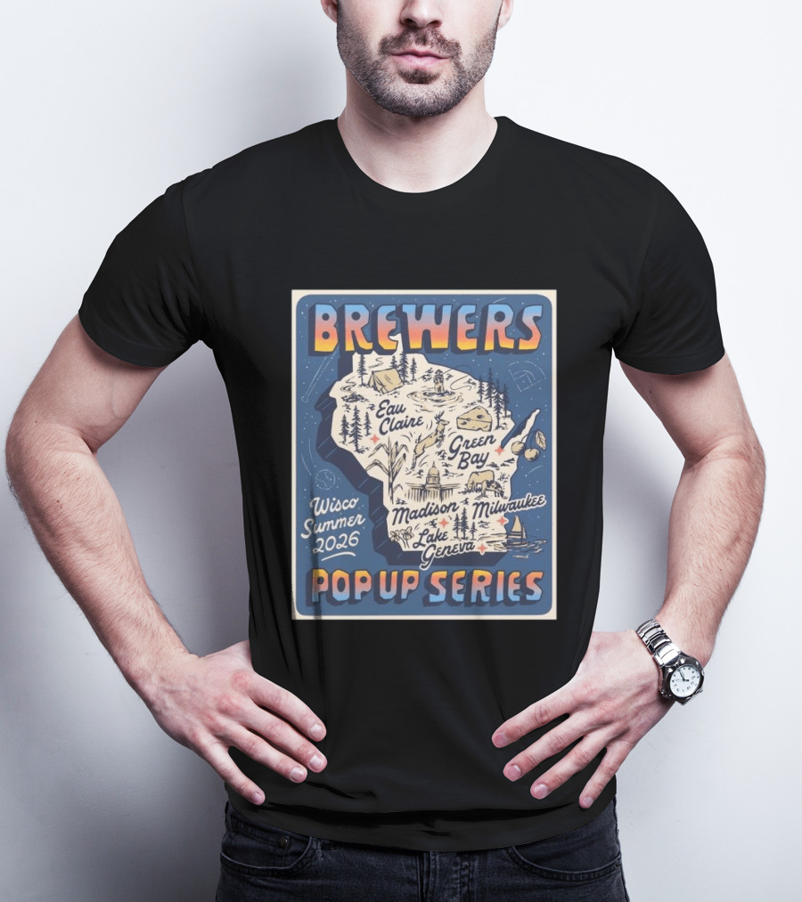 Brewers Wisco Summer 2026 Eau Claire Green Bay Madison Milwaukee Lake Geneva Pop Up Series T-Shirt