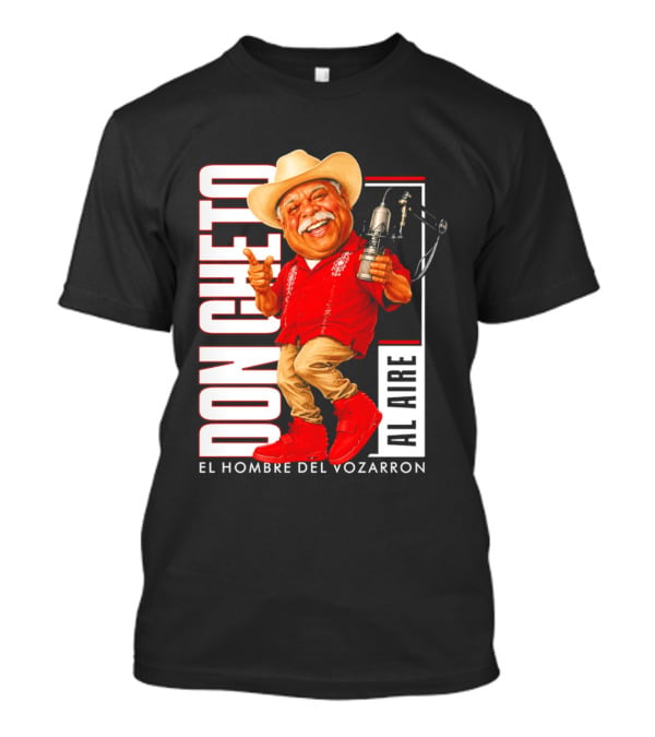 Don Cheto Al Aire El Hombre Del Vozarron Character Image T-Shirt
