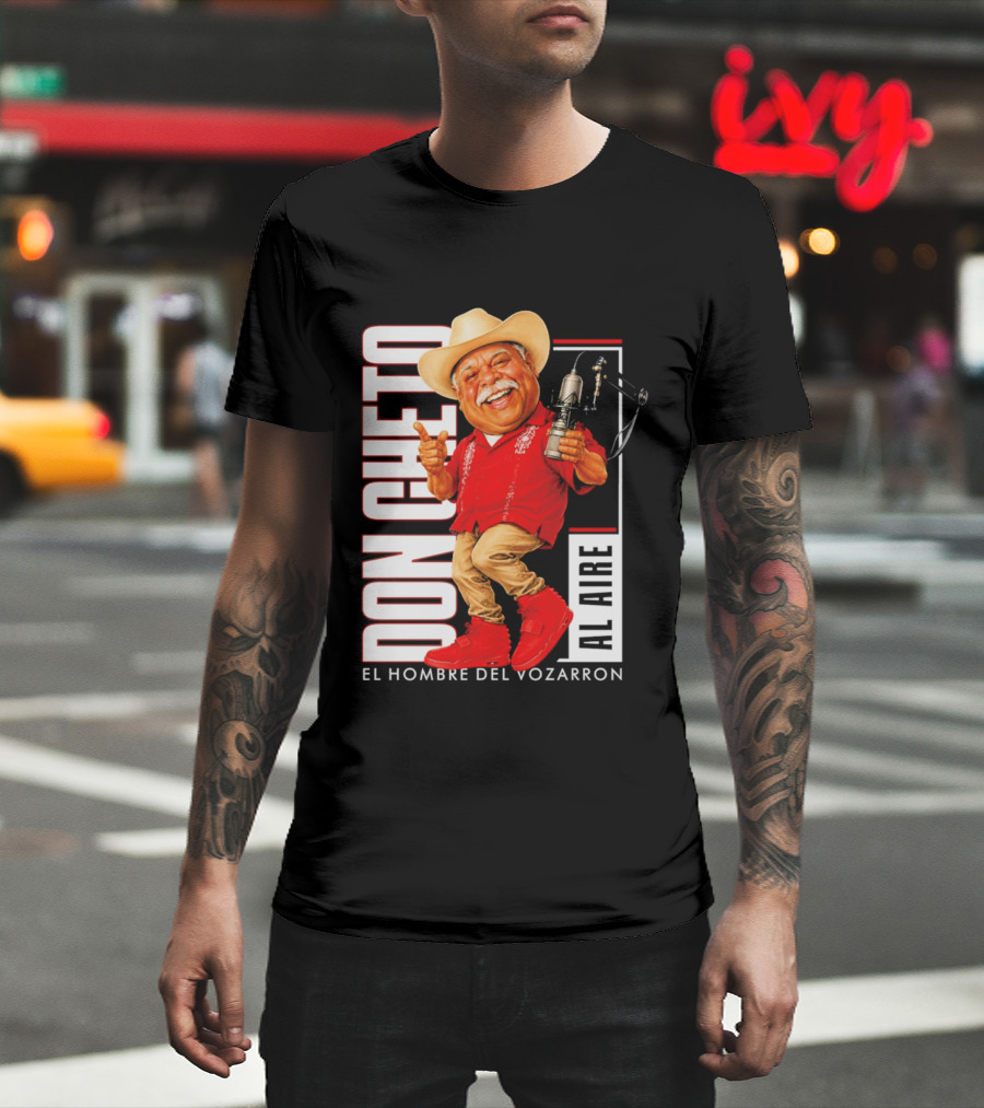 Don Cheto Al Aire El Hombre Del Vozarron Character Image T-Shirt