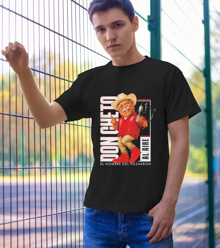 Don Cheto Al Aire El Hombre Del Vozarron Character Image T-Shirt