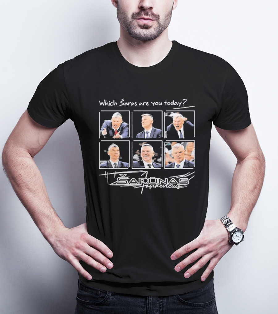 Which Šaras Are You Today Šarūnas Basketball Coach Expressions T-Shirt