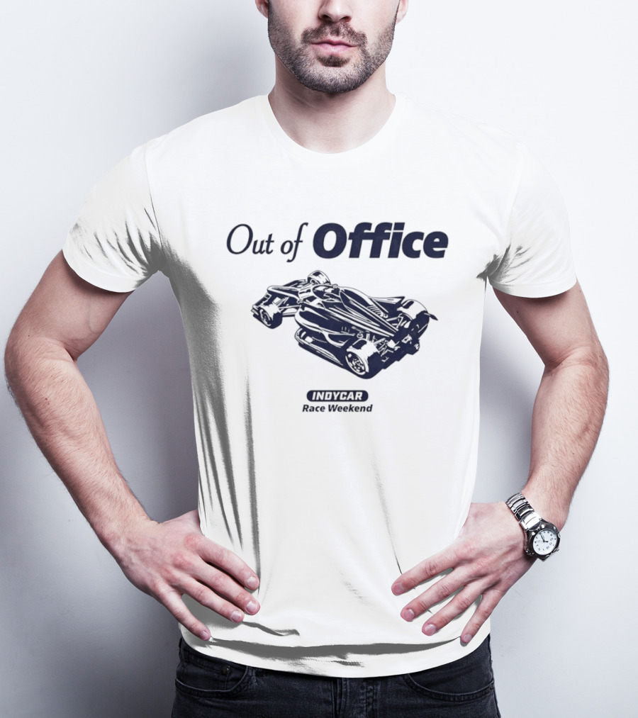 Out Of Office IndyCar Race Weekend T-Shirt