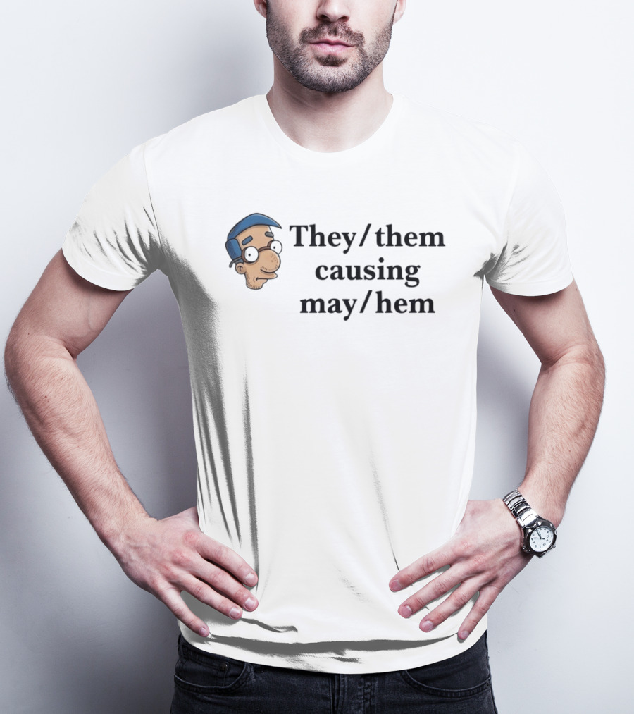 They Them Causing Mayhem Milhouse Van Houten Simpsons Meme T-Shirt