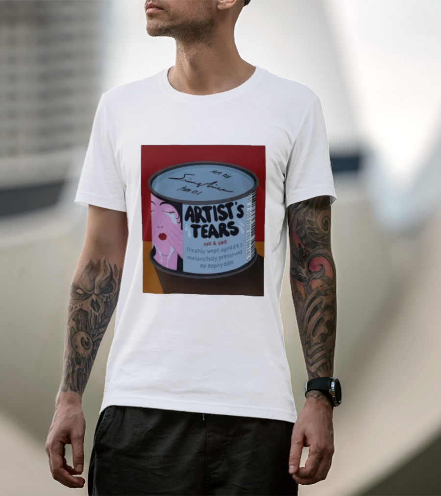 Artist's Tears Salt And Sad Freshly Wept Aged 29.5 Melancholy Preserved No Expiry Date T-Shirt