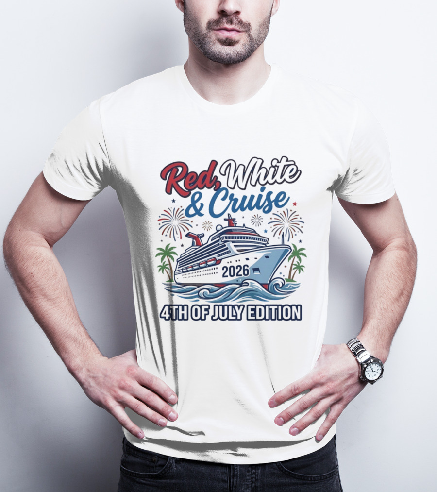 Red White And Cruise 2026 4th Of July Edition T-Shirt