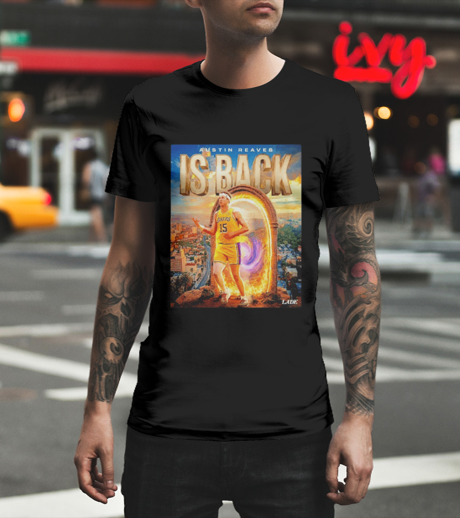 Austin Reaves Is Back Los Angeles Lakers Number 15 Game 5 City Background LAAE T-Shirt