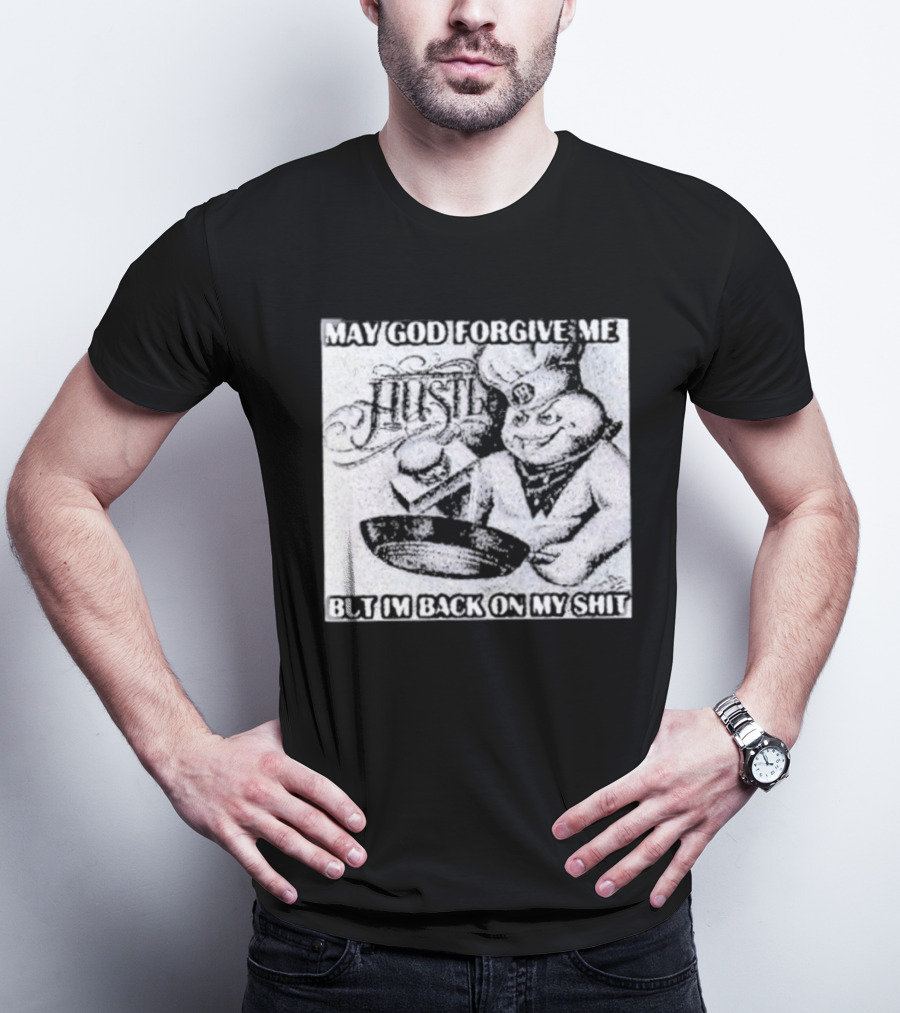 Hustle May God Forgive Me But I'm Back On My Shit Angelic Basketball Dunk T-Shirt