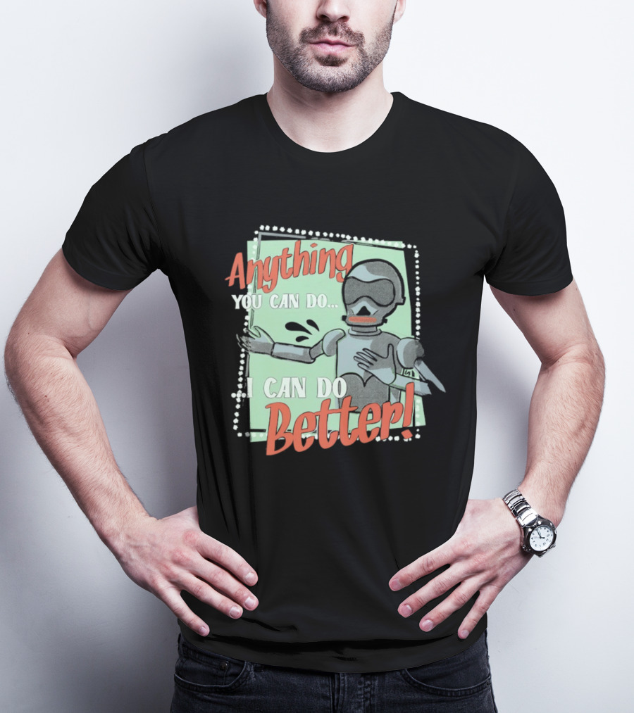 Robot Anything You Can Do I Can Do Better AI Humor T-Shirt
