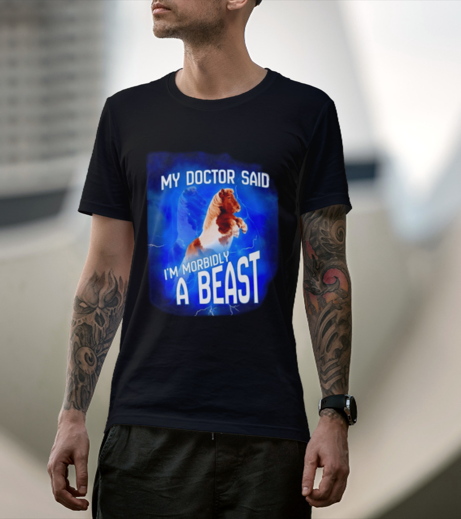 My Doctor Said I'm Morbidly A Beast Shetland Pony Lightning T-Shirt