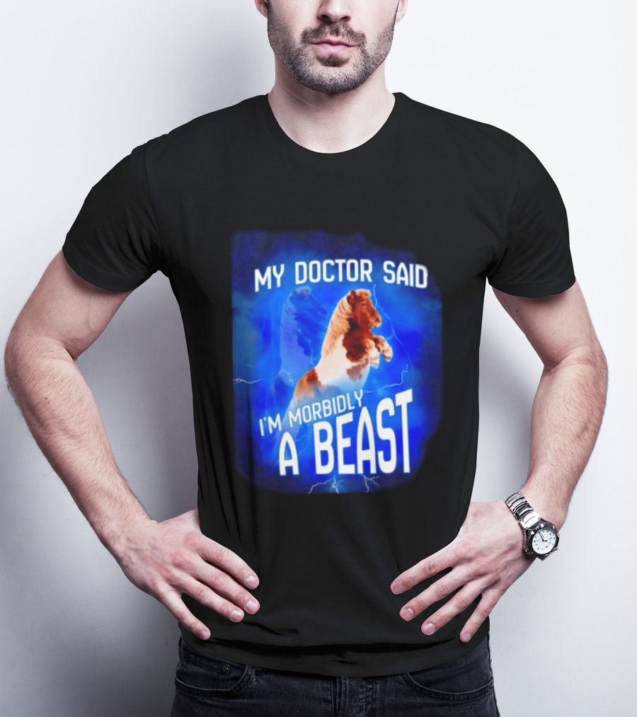 My Doctor Said I'm Morbidly A Beast Shetland Pony Lightning T-Shirt