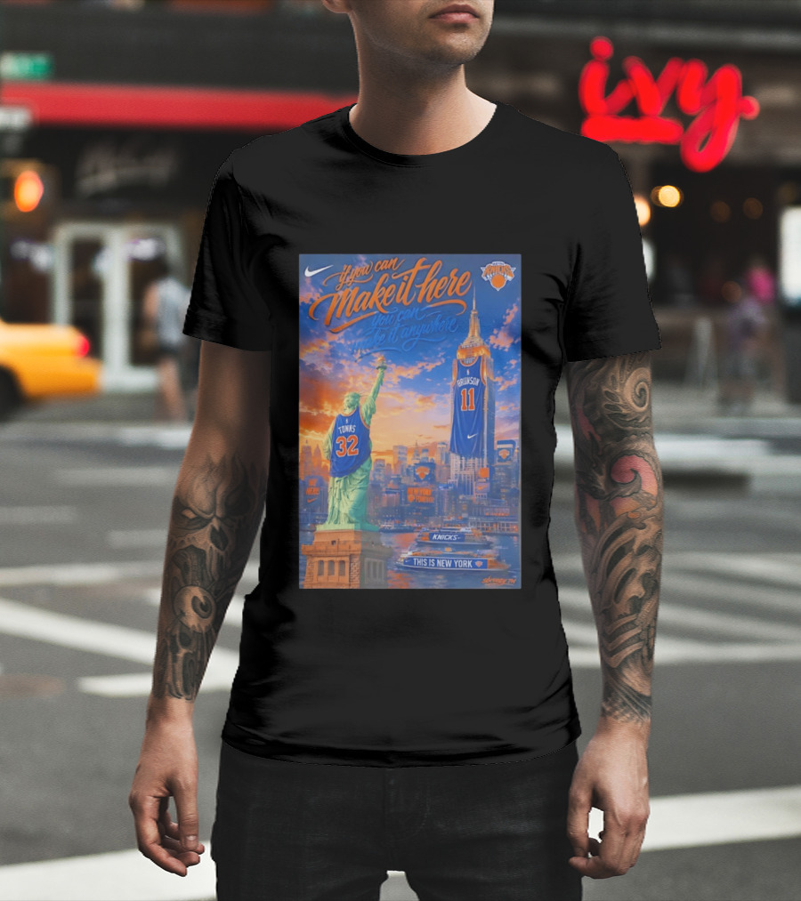 If You Can Make It Here New York Knicks Brunson Towns Jersey Landmark Skyline T-Shirt