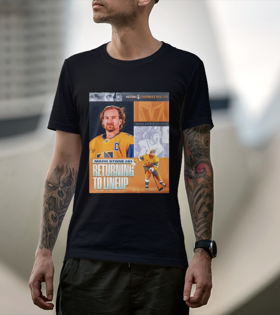 Western Conference Final 2023 Mark Stone #61 Vegas Golden Knights Returning To Lineup T-Shirt