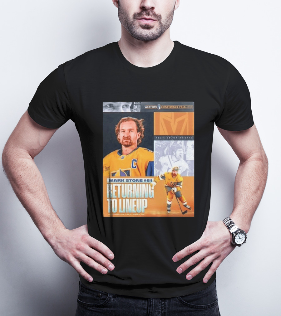 Western Conference Final 2023 Mark Stone #61 Vegas Golden Knights Returning To Lineup T-Shirt