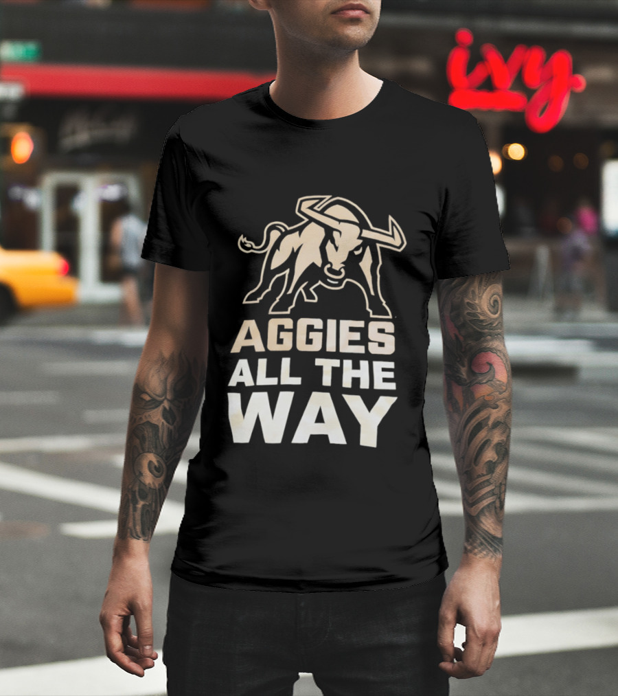 Aggies All The Way Bull Aggressive Spirit T-Shirt