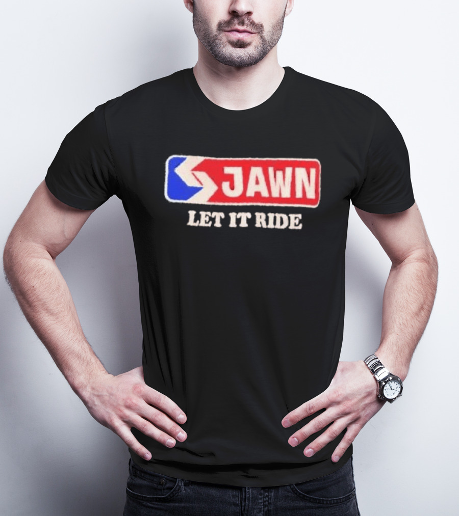 Jawn Let It Ride Philadelphia Transit T-Shirt