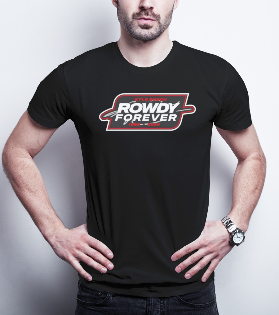 Kyle Busch Rowdy Forever 1985 2026 Racer T-Shirt