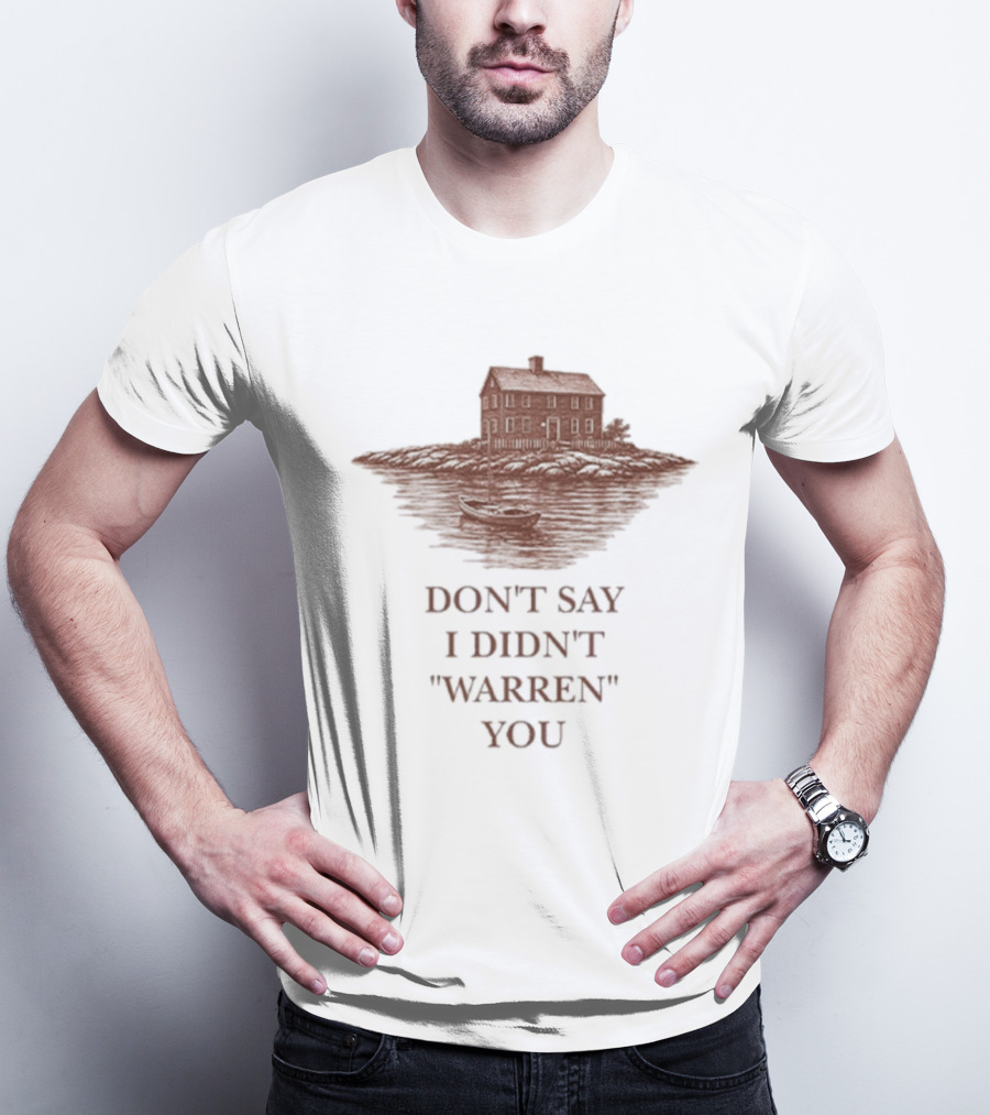Don't Say I Didn't "Warren" You Widow's Bay Haunted House T-Shirt