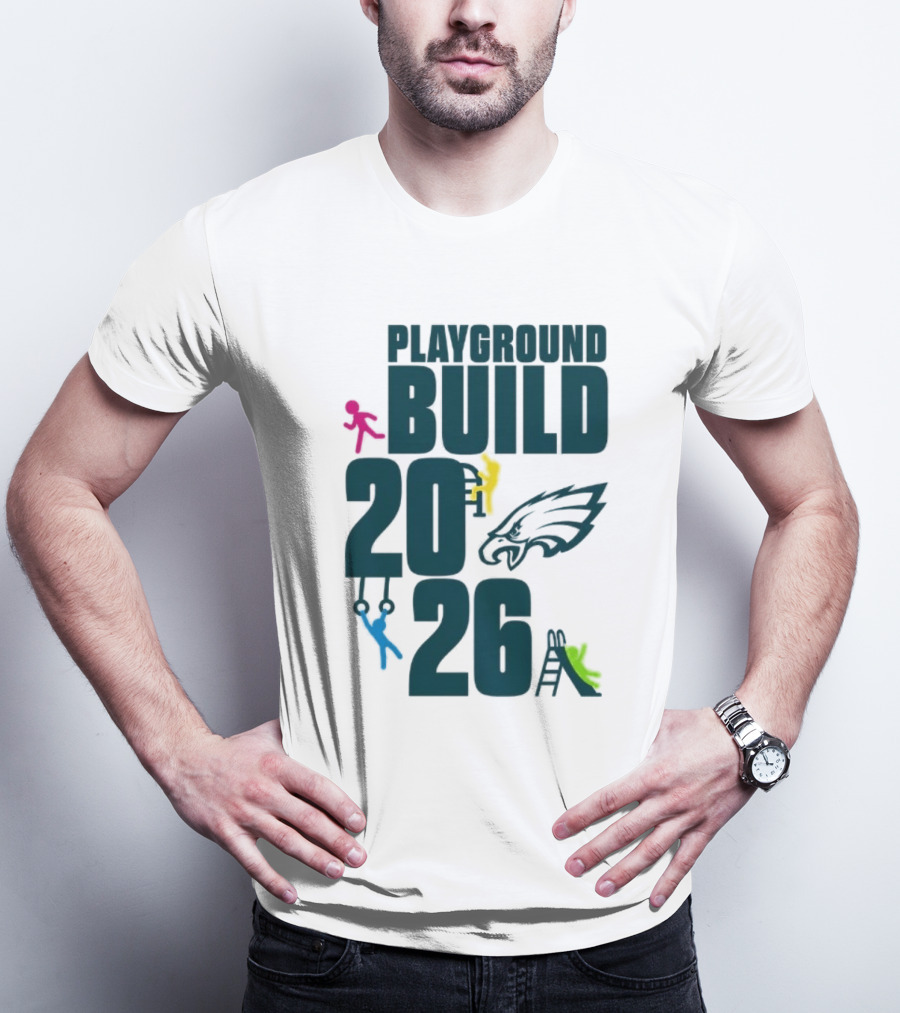 Playground Build 2026 Eagles Team Event With Kids Playing T-Shirt