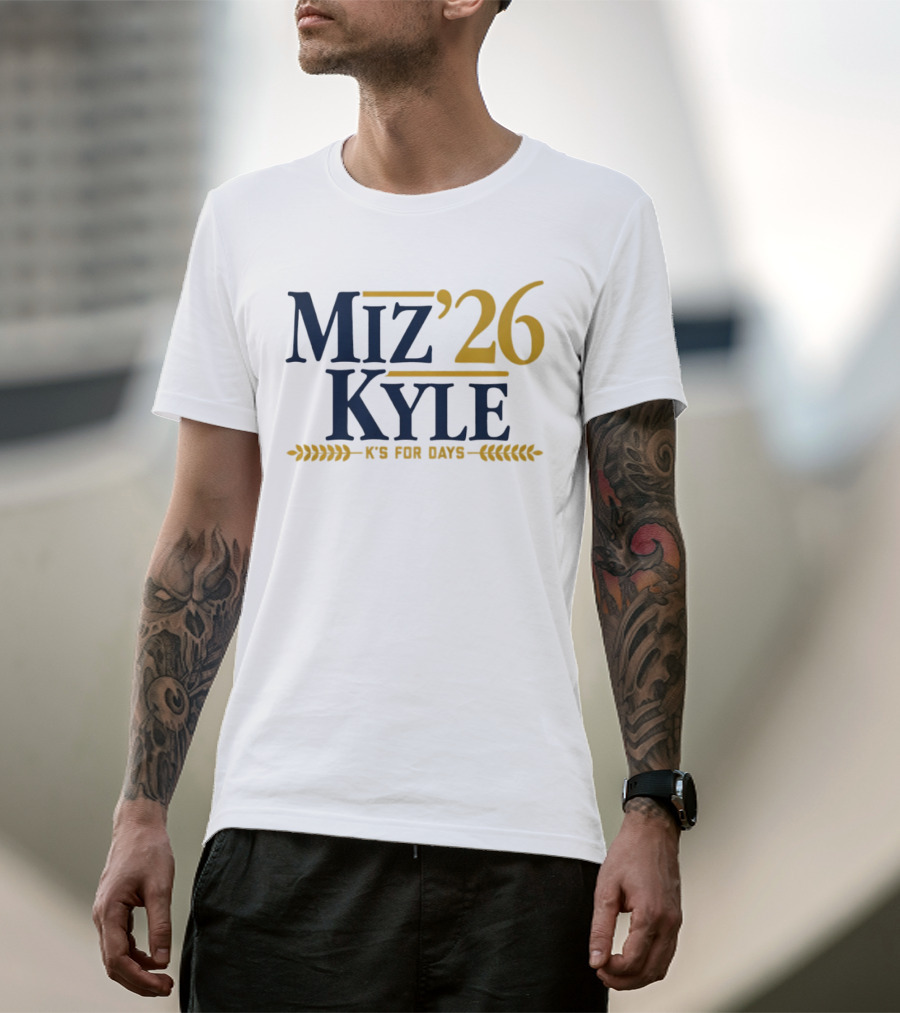 Miz Kyle '26 K's For Days T-Shirt