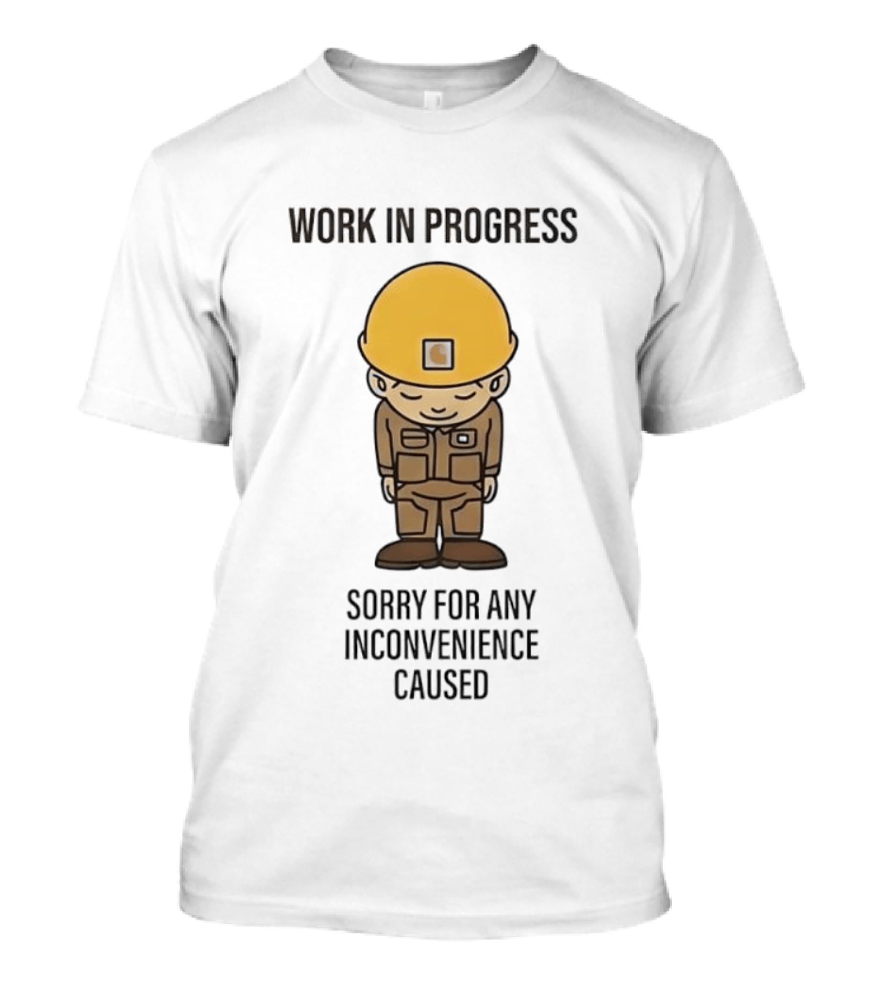 Work In Progress Sorry For Any Inconvenience Caused Construction Worker T-Shirt