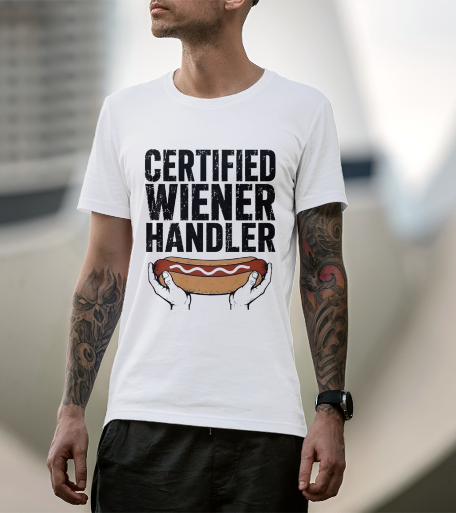 Certified Wiener Handler Funny Hot Dog Humor T-Shirt