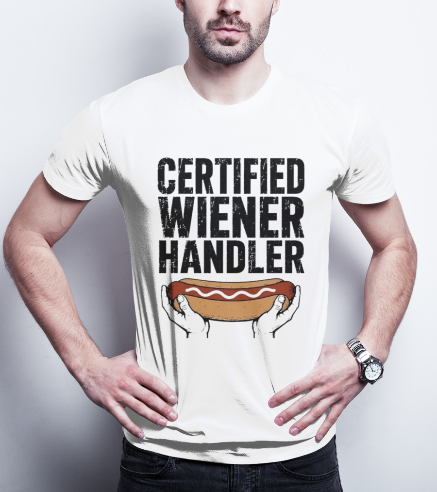 Certified Wiener Handler Funny Hot Dog Humor T-Shirt