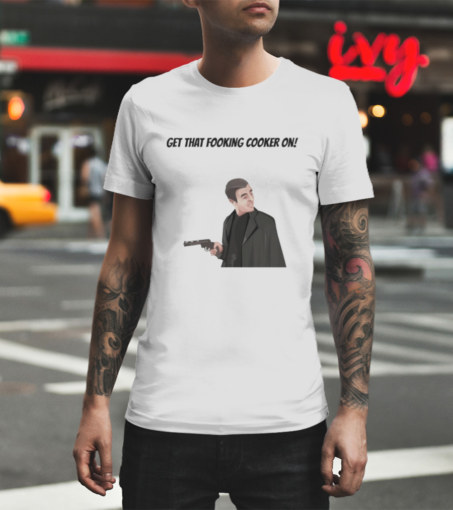 Max And Paddy Get That Fooking Cooker On Tony Soprano T-Shirt