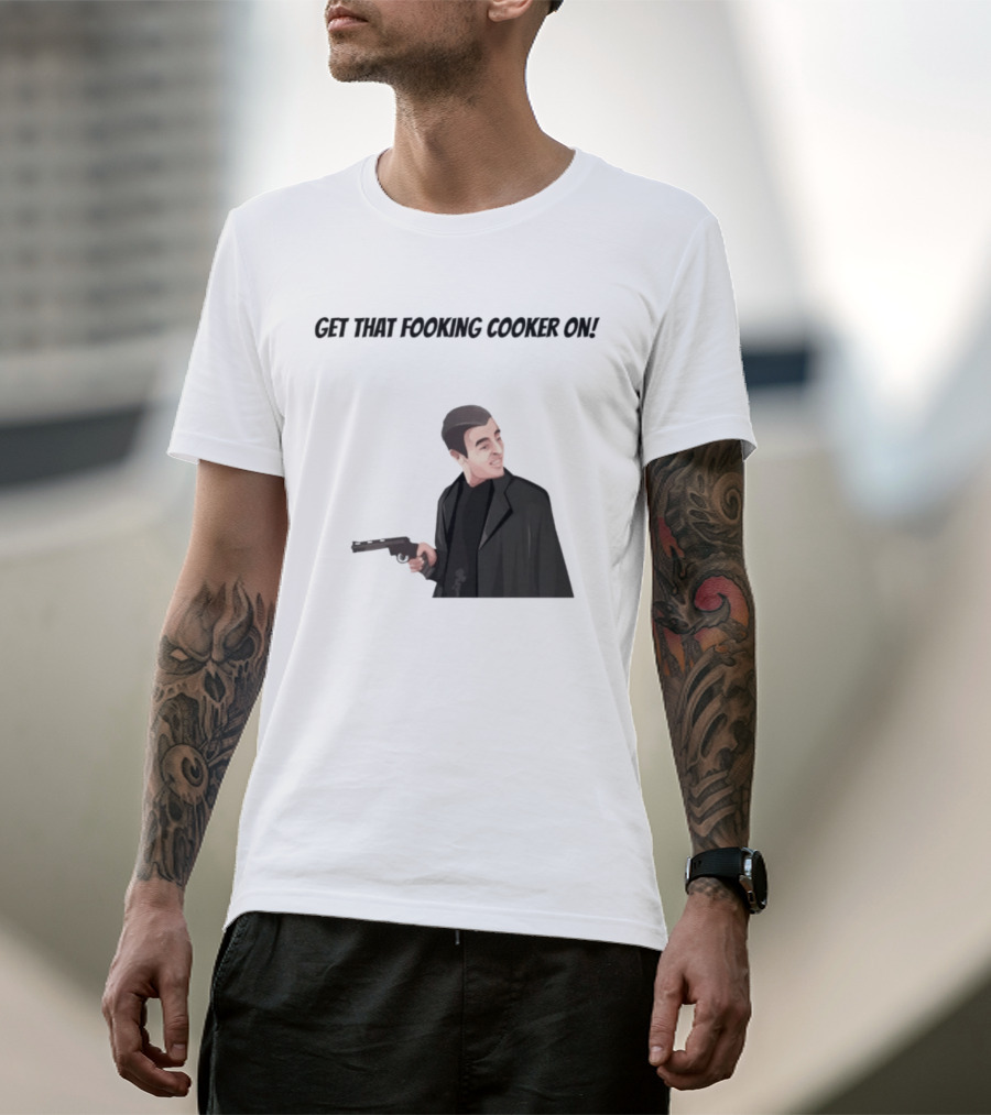 Max And Paddy Get That Fooking Cooker On Tony Soprano T-Shirt