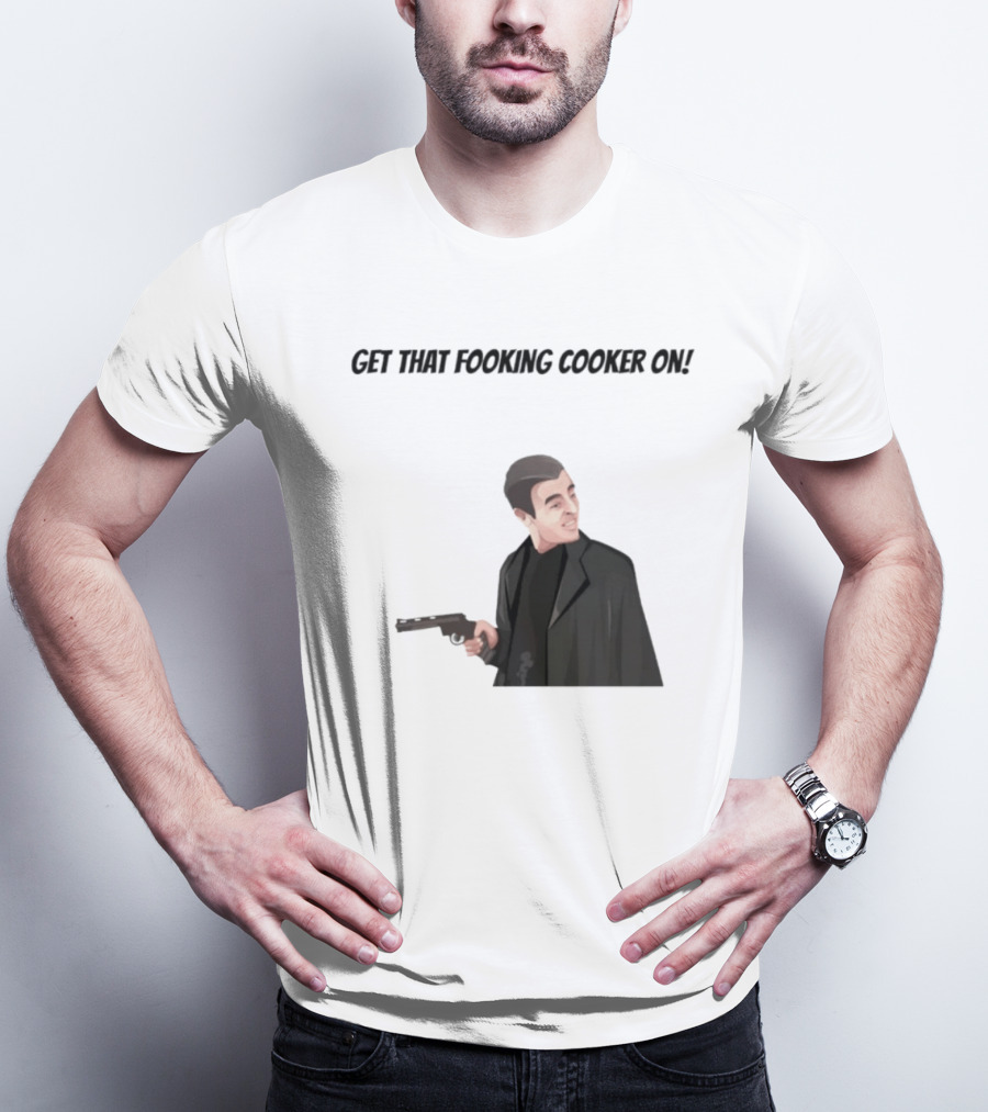Max And Paddy Get That Fooking Cooker On Tony Soprano T-Shirt