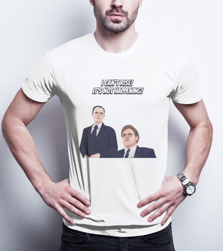 Max And Paddy I Cant Rise Its Not Happening T-Shirt