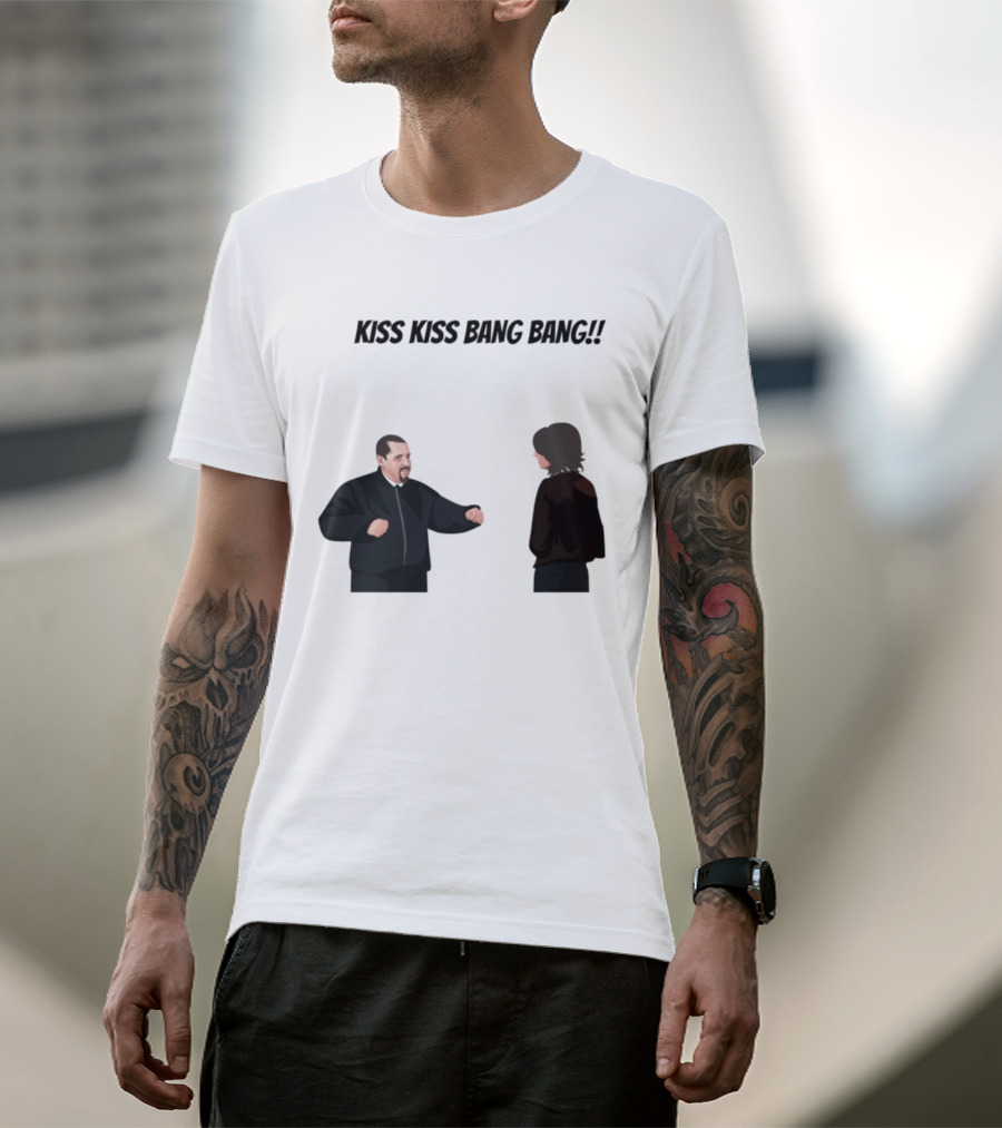 Kiss Kiss Bang Bang Bobby Bacala And Tony Soprano HBO Series T-Shirt