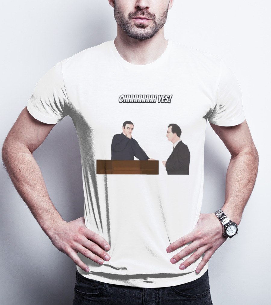 Max And Paddy Ohhhhhhhhh Yes Comedy Scene T-Shirt